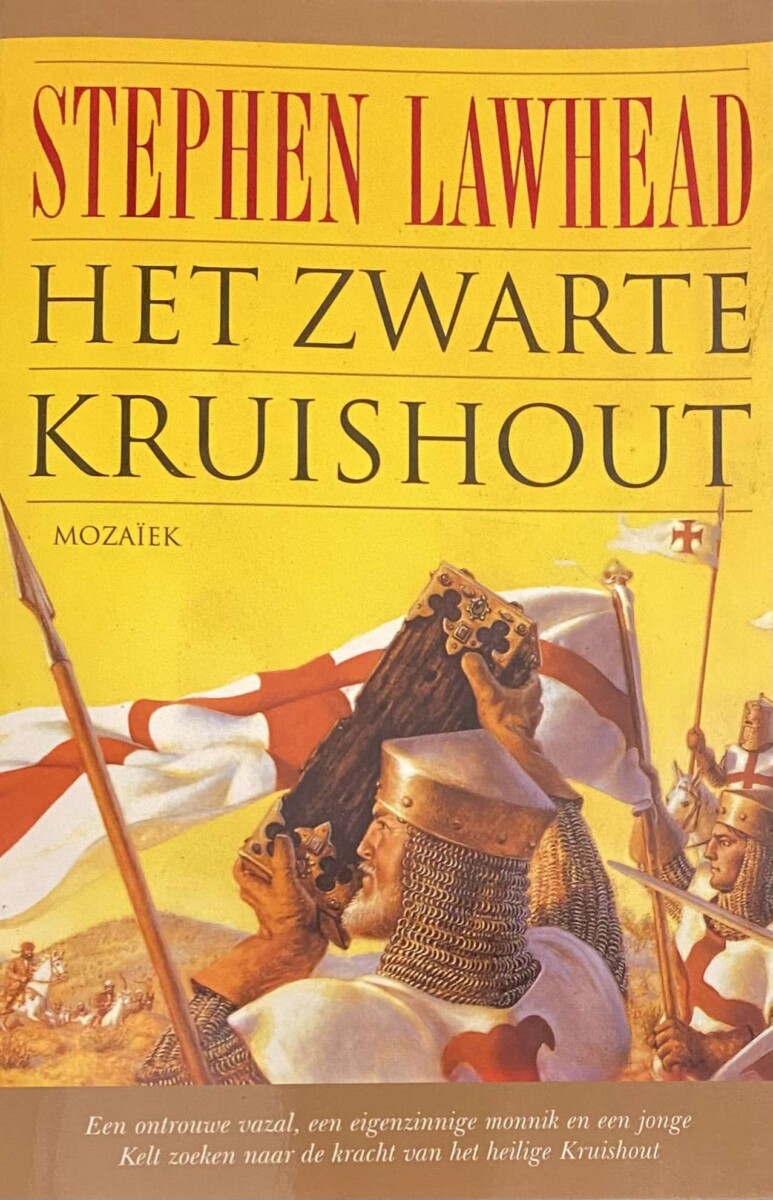 Het zwarte kruishout. Een ontrouwe vazal, een eigenzinnige monnik en ... Het zwarte kruishout. Een ontrouwe vazal, een eigenzinnige monnik en ...