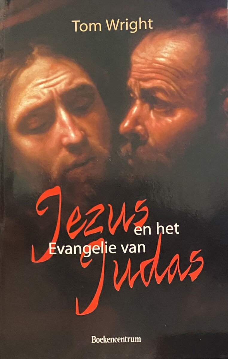 Jezus en het Evangelie van Judas. De ontdekking van een oud manuscript en de betekenis ervan ...