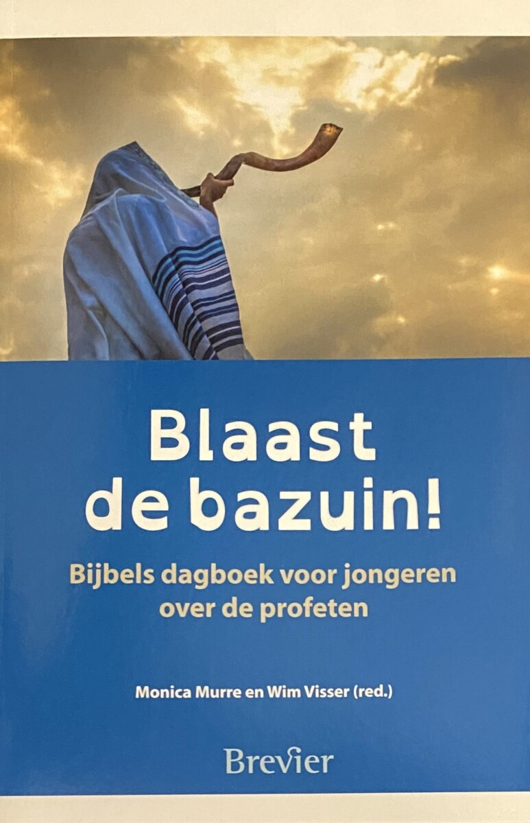 Blaast de bazuin! Bijbels dagboek voor jongeren over de profeten – Antiquariaat Schot