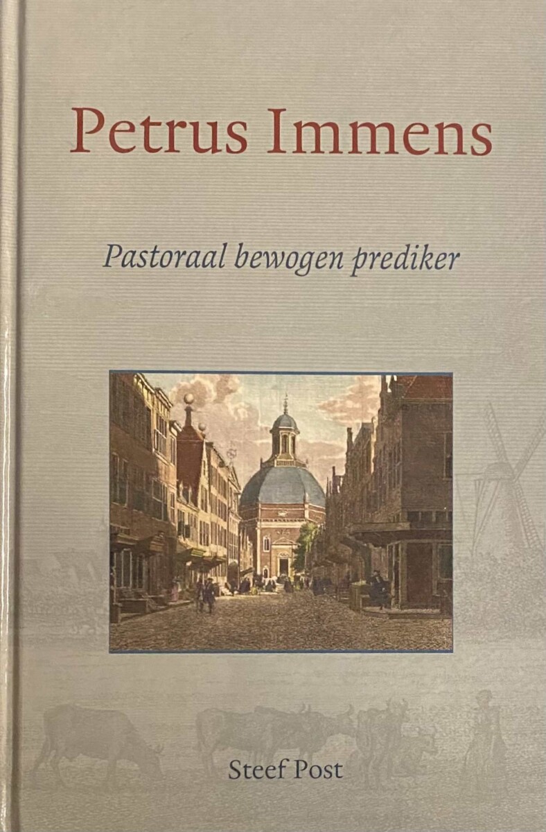 Petrus Immens. Pastoraal bewogen prediker – Antiquariaat Schot