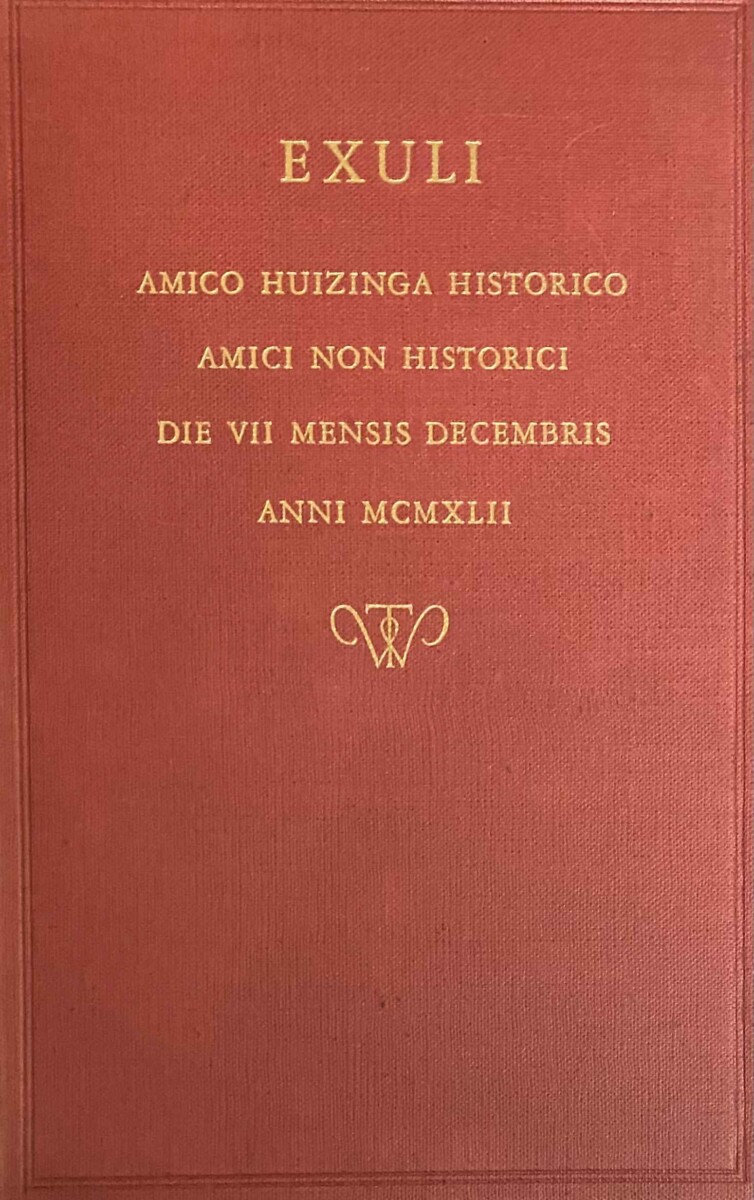 Exuli. Amico Huizinga historico amici non historici die VII mensis ...