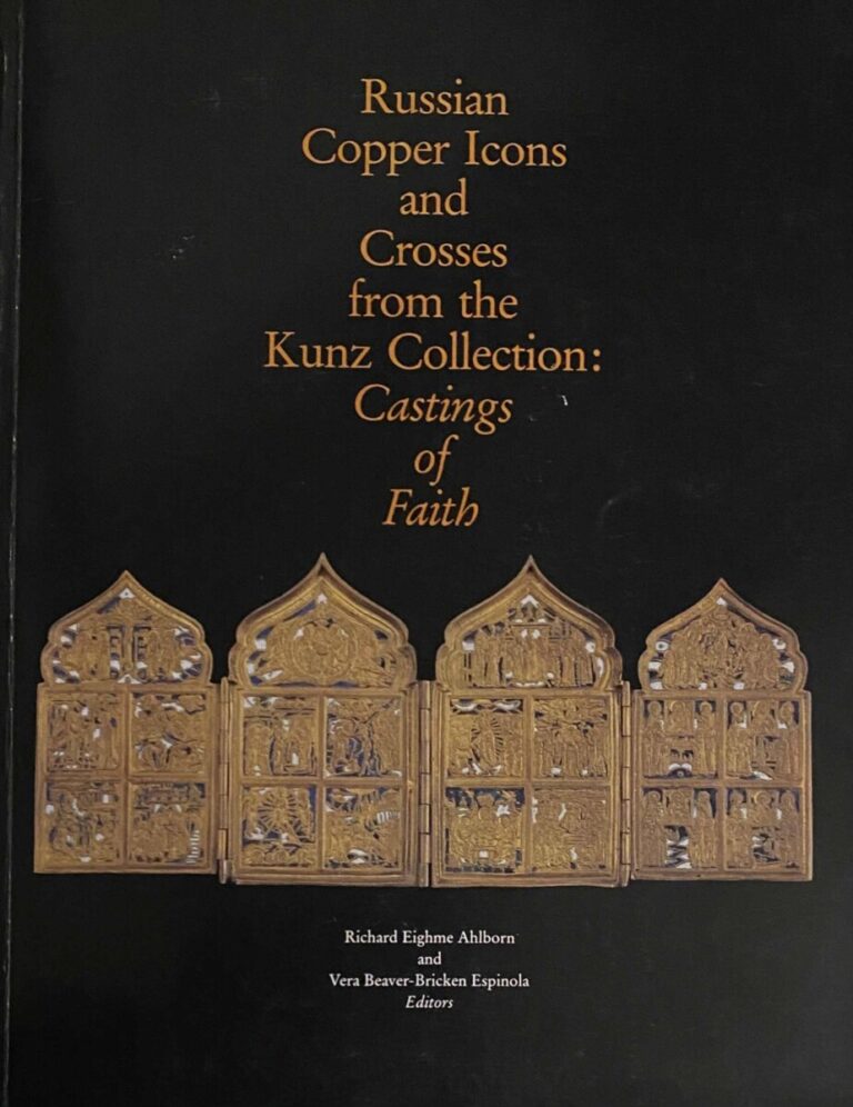 Russian Copper Icons and Crosses from the Kunz Collection: Castings of ...